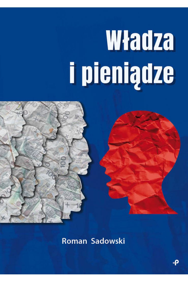 Władza i pieniądze (Roman Sadowski) książka w księgarni TaniaKsiazka.pl