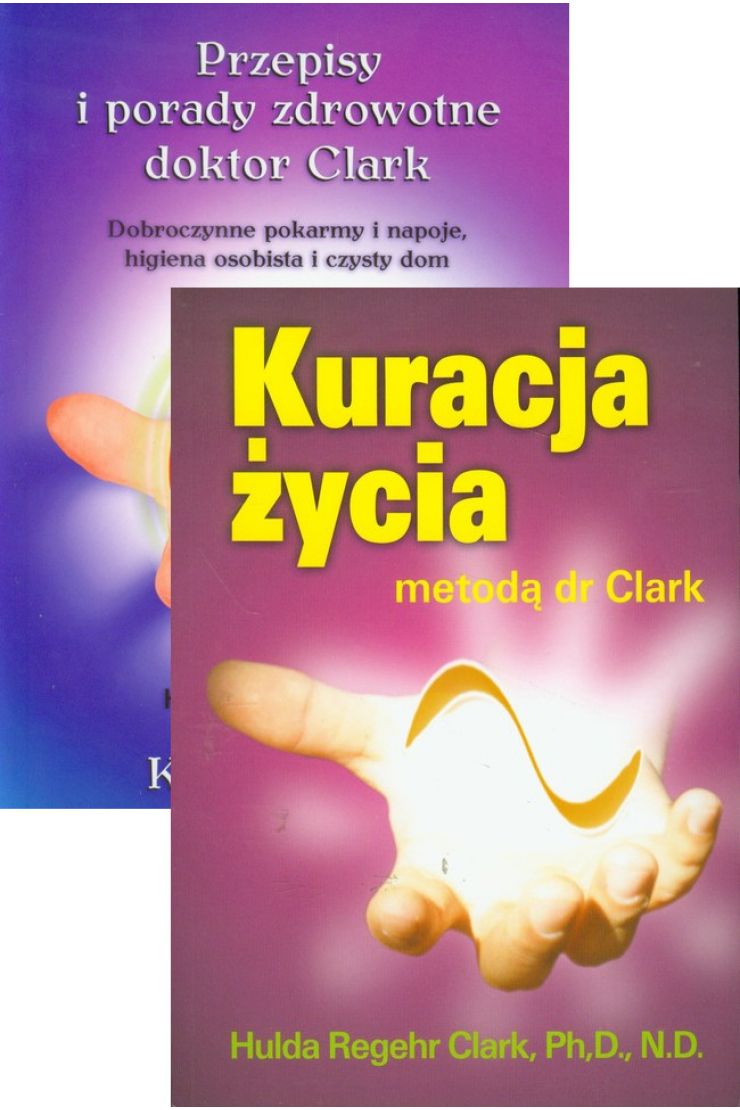 Pakiet: Przepisy i porady zdrowotne doktor Clark, Kuracja życia metodą ...