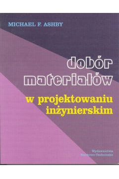 Dobór materiałów w projektowaniu inżynierskim - Ashby Michael F ...